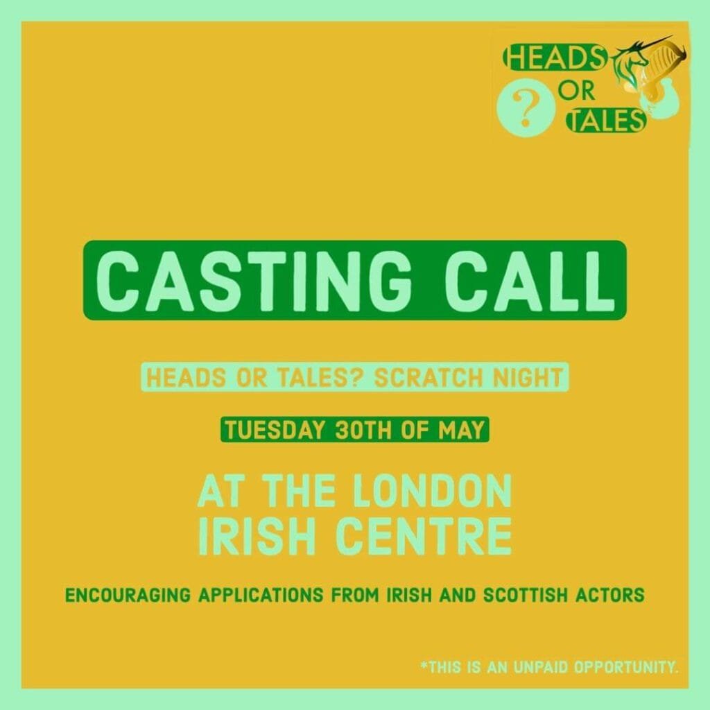 CASTING CALL HEADS OR TALES SCRATCH NIGHT TUESDAY 30TH OF MAY AT THE